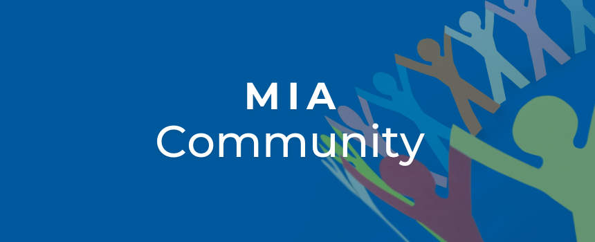Introduction to the New MIA Community